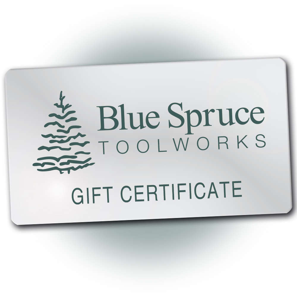 Blue Spruce Toolworks Giftcard - Quality Hand Tools